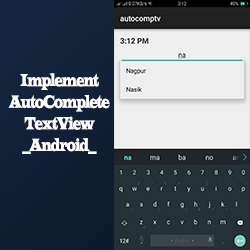 Implement Android Autocomplete Textview Example - Android Ports