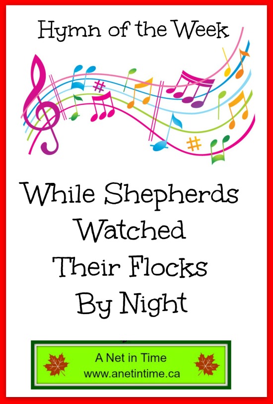 Hymn Study: While shepherds watched their flocks by night - A Net in Time