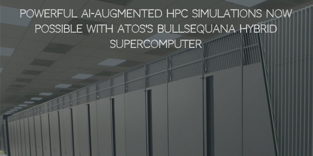 Powerful AI-Augmented HPC Simulations Now Possible With Atos's ...
