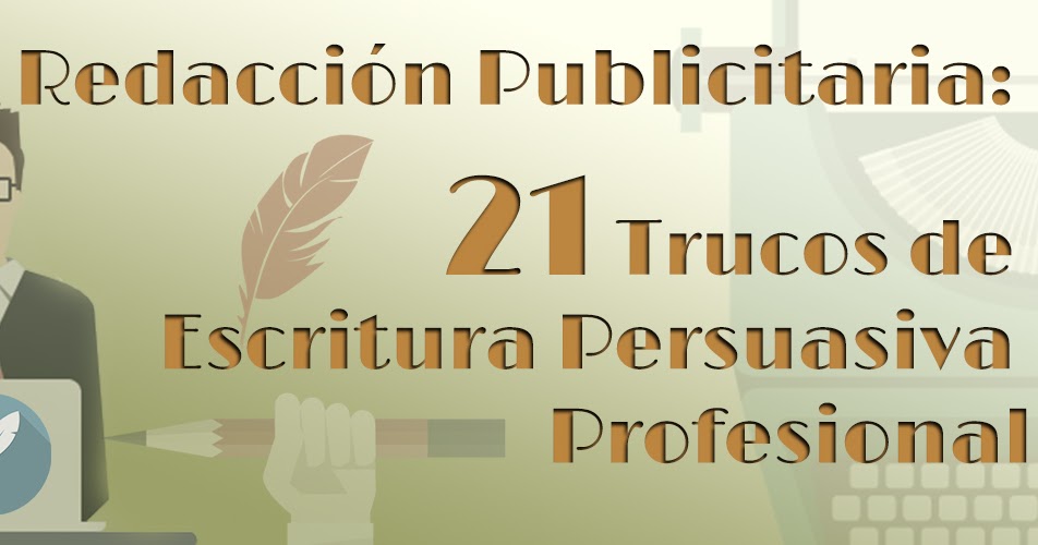 Redacción Publicitaria: 21 trucos de escritura persuasiva profesional