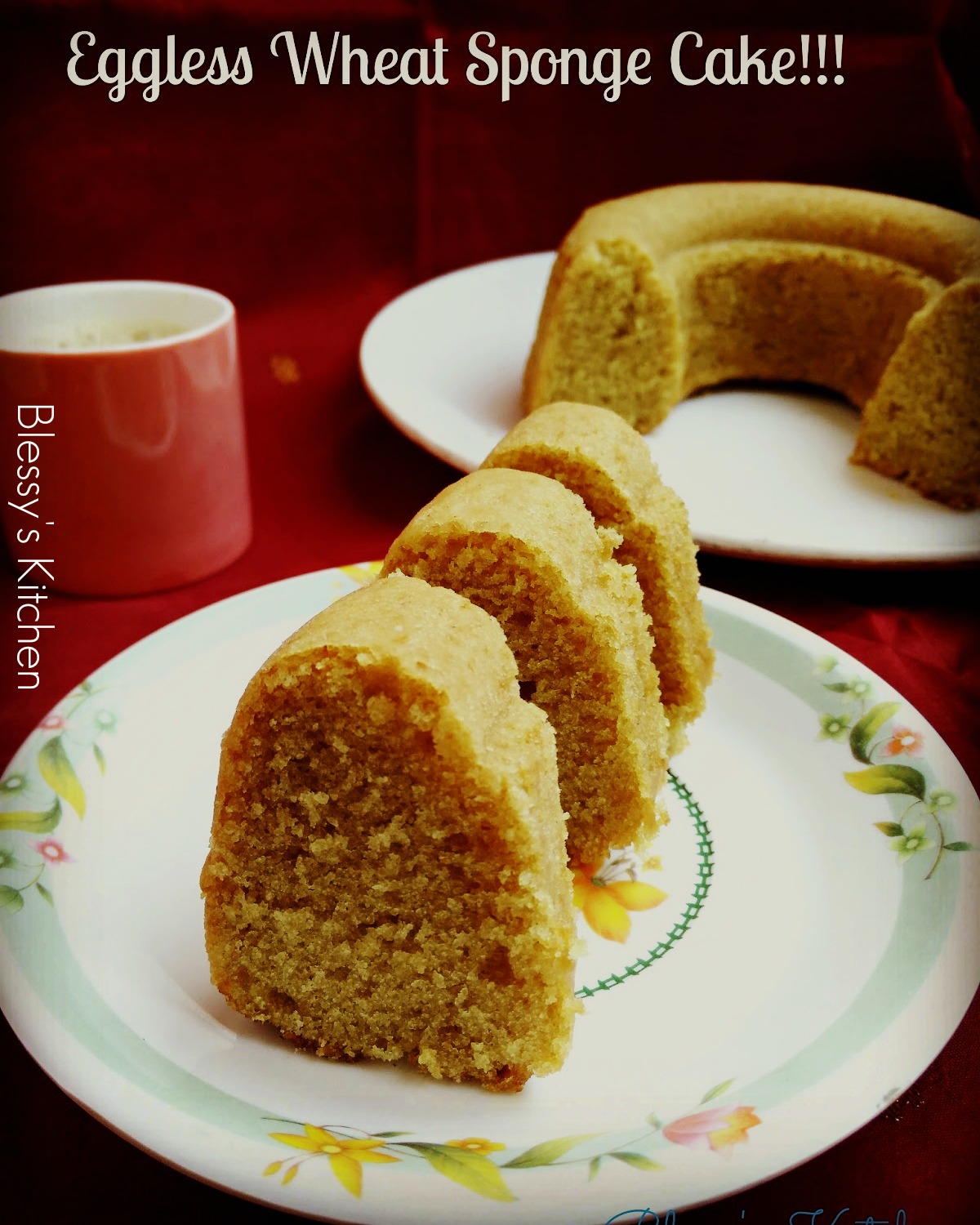 Blessy's Kitchen: Eggless Wheat Sponge Cake/ Eggless Atta Cake