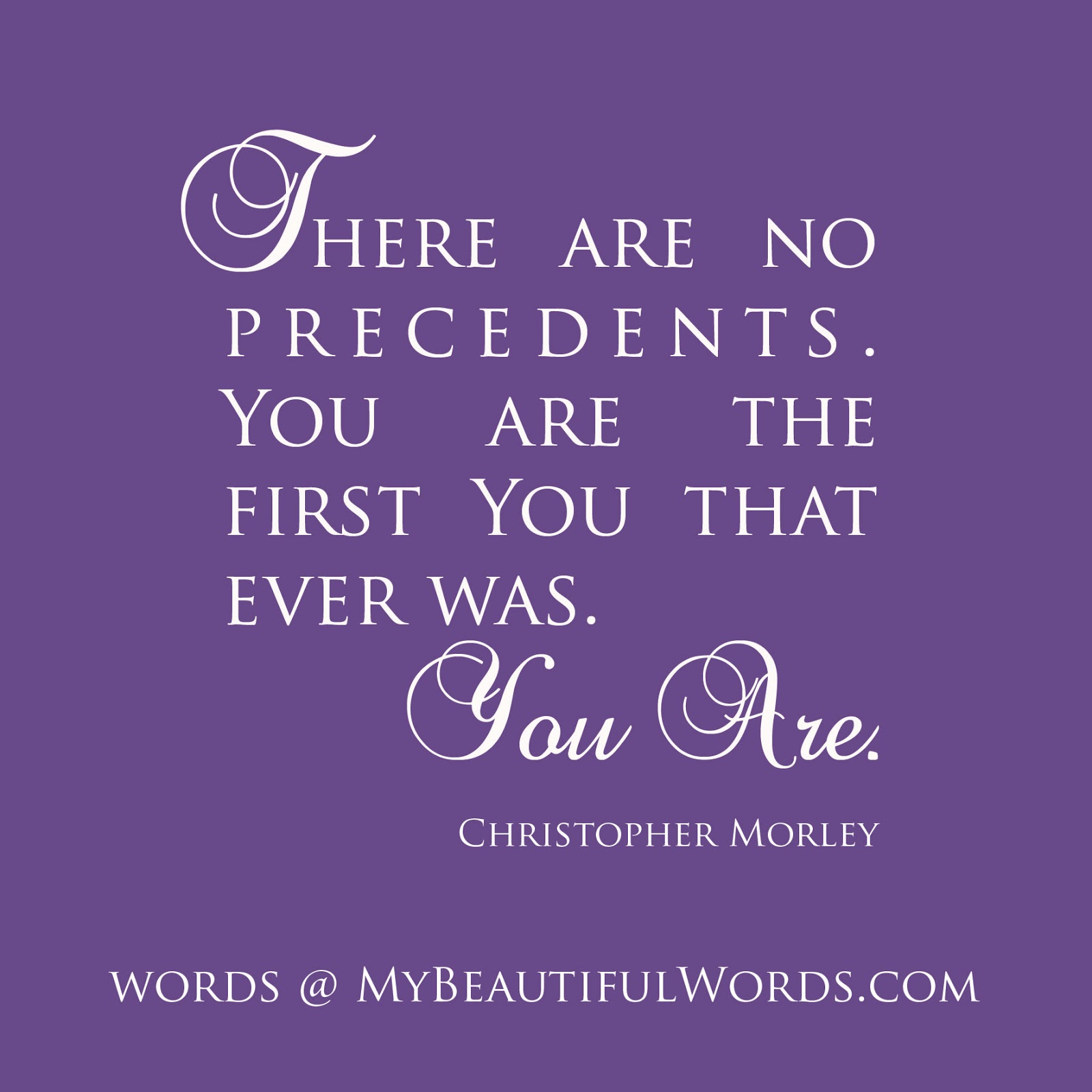 My Beautiful Words.: The First and The Last and The Only You...