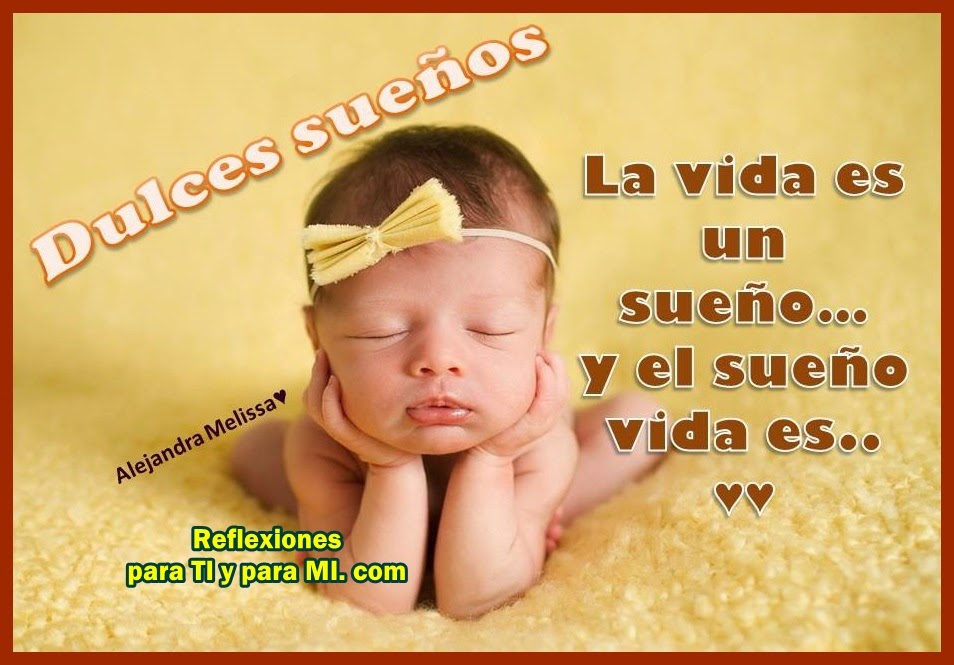 Buenos Deseos para TI y para MÍ: * Dulces Sueños