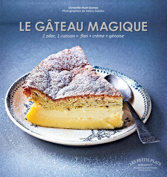 "Le gâteau magique", mon premier livre de pâtisserie :) : Il était une ...