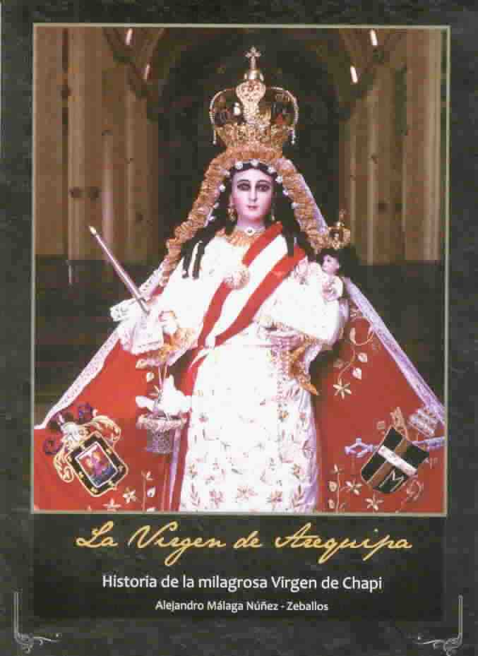 José Antonio Benito: La Virgen de Arequipa. Historia de la milagrosa ...