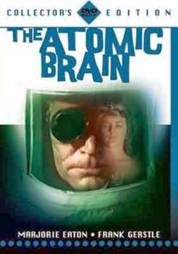 HORROR 101 with Dr. AC: THE ATOMIC BRAIN (1963) movie review