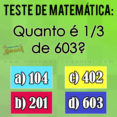 Quanto 1 3 De 603 Matem tica Genial quanto-1-3-de-603-matem-tica-genial