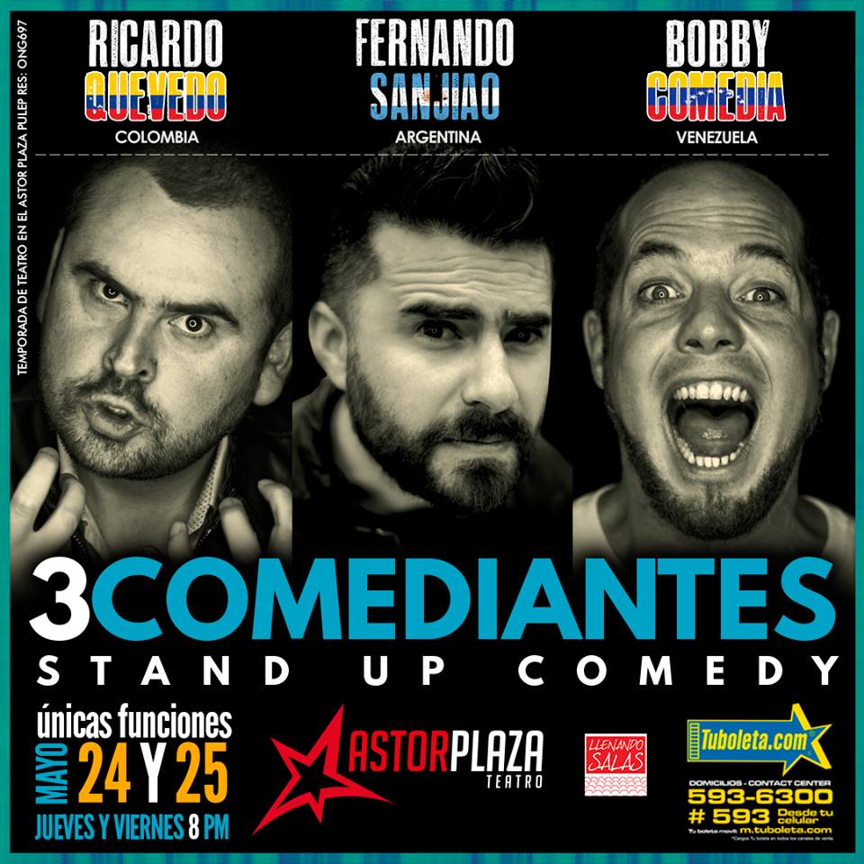 "3 COMEDIANTES EN ESCENA" Lo mejor del stand up comedy latinoamericano ...