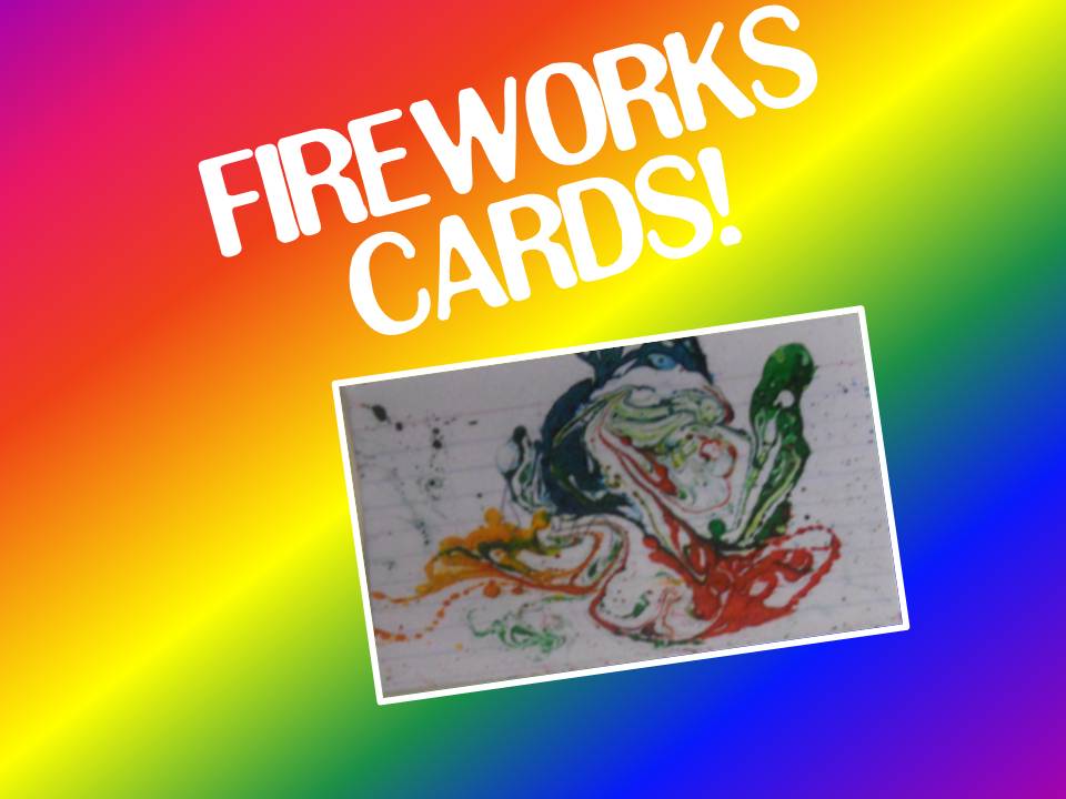 Fireworks cards! - SSSTeaching