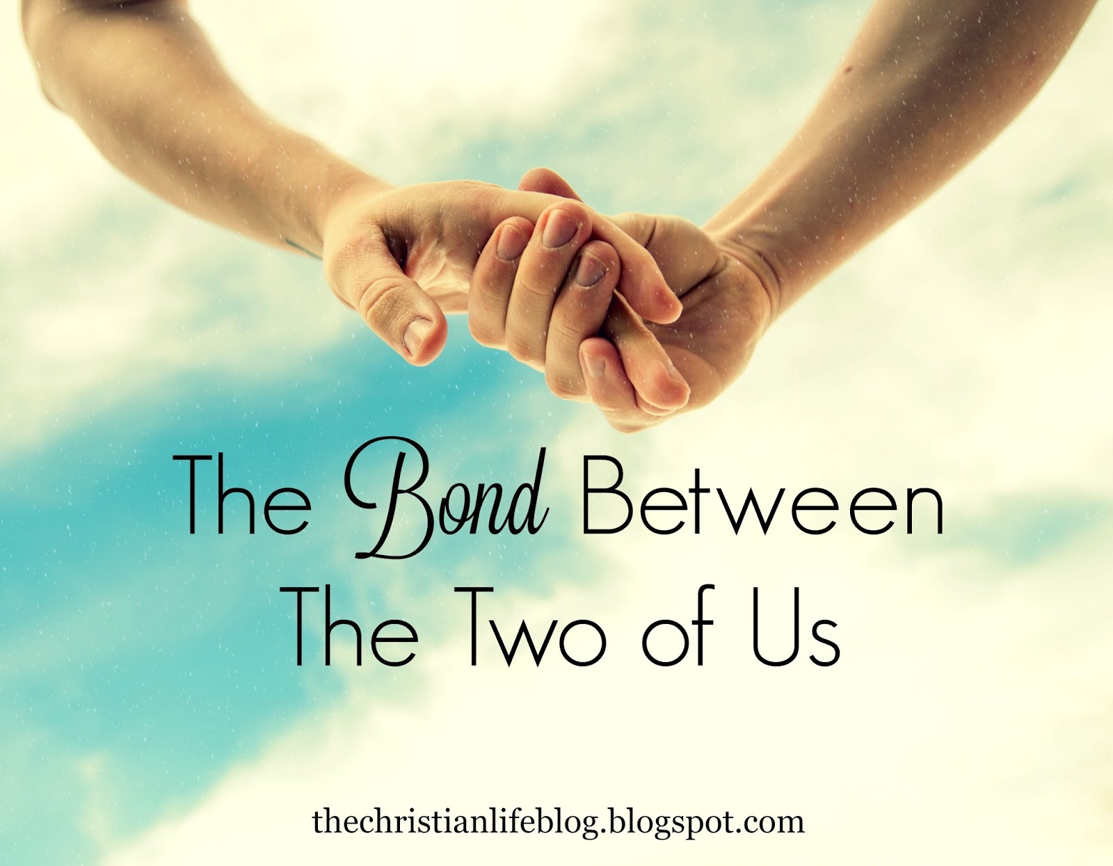 The Christian Life: The Bond