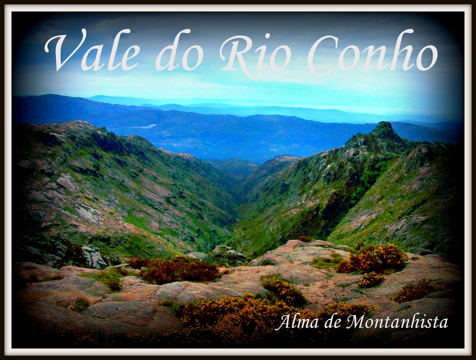 Alma de montanhista: Vale do Rio Conho - Vale do Rio Laço - Cutelo de ...
