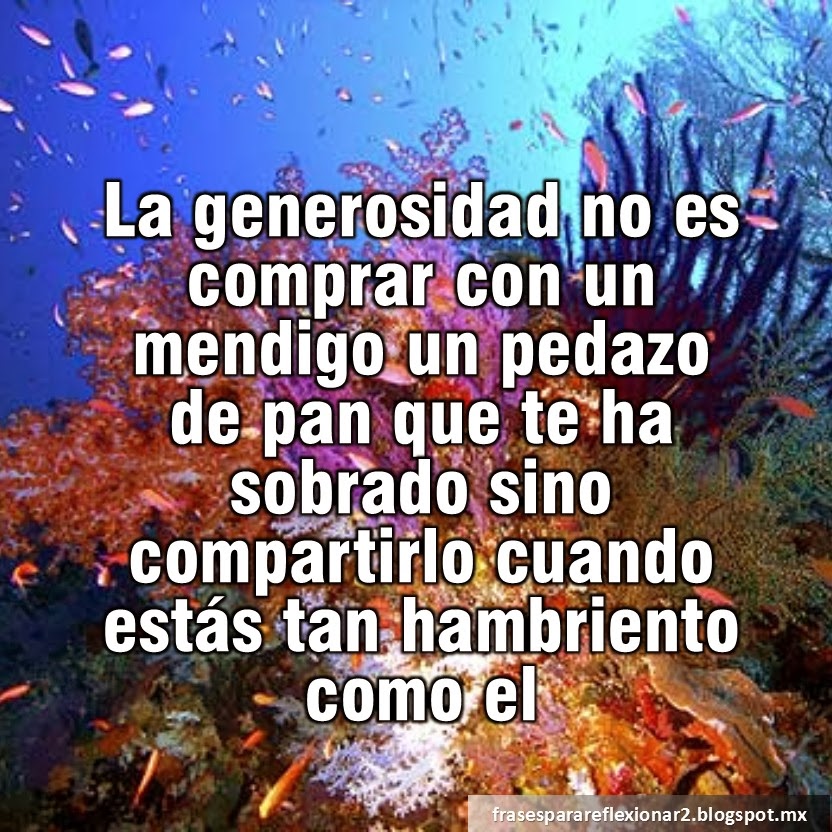 Frases Para Reflexionar: Frases De Generosidad