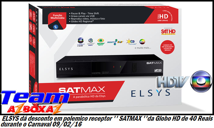 ELSYS dá desconto em polêmico receptor SATMAX da Globo HD de 40 Reais ...