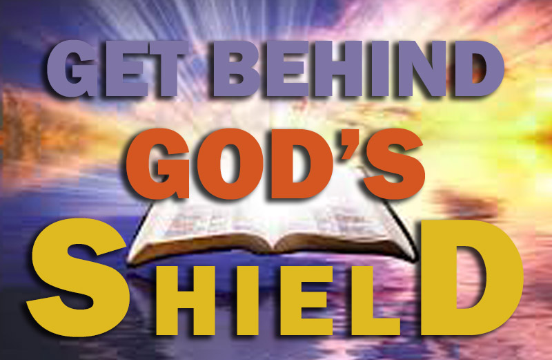 Living in the F.O.G.: Get Behind God's Shield