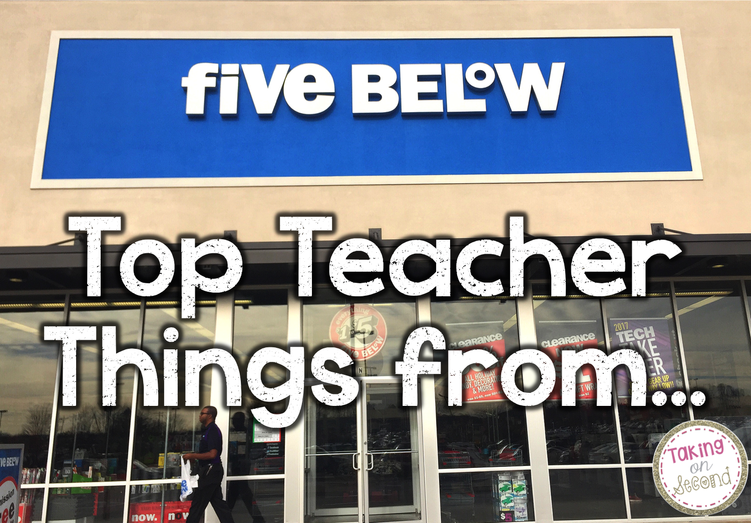 Top Teacher Tools from Five Below - Taking on Second