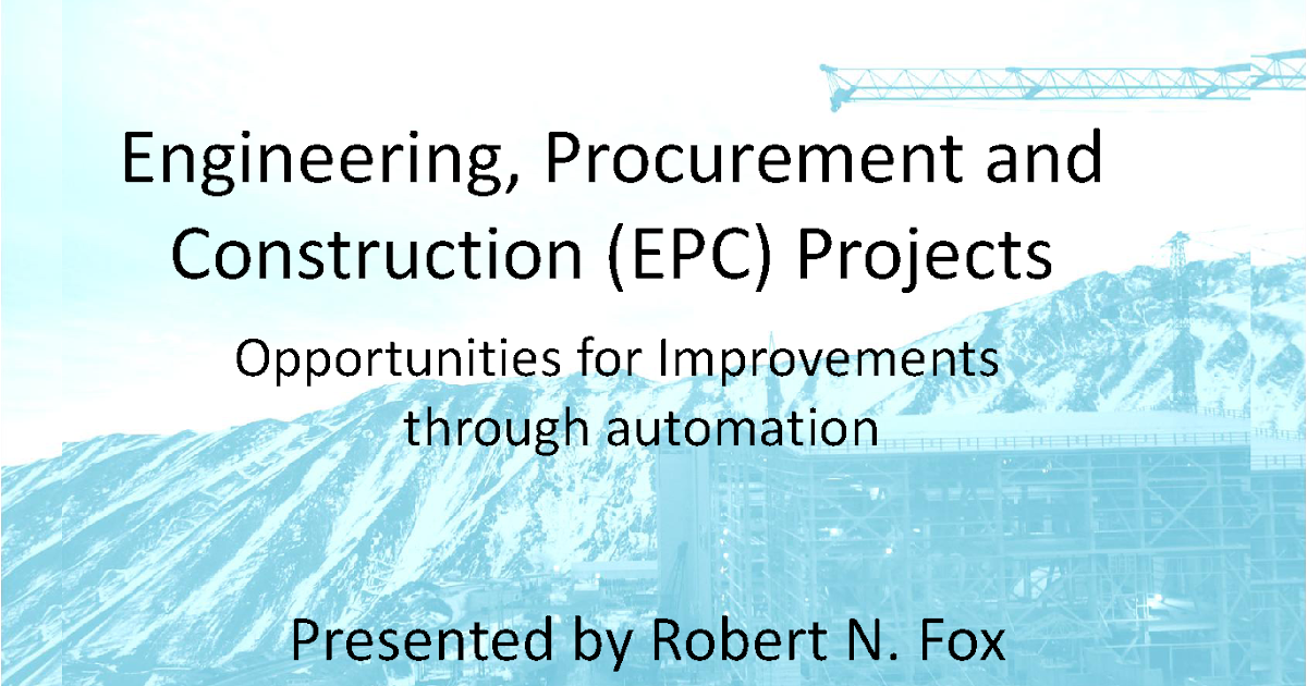 Engineering, Procurement and Construction Project - ENGINEERING MANAGEMENT