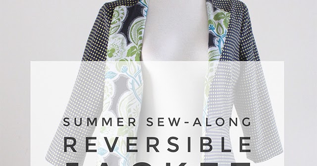 Crafted Spaces: Sew-Along - Reversible Jacket