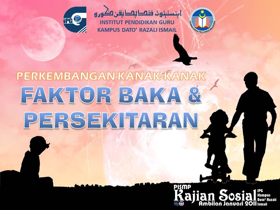 NoTa PISMP KS /:~...: PKK : Faktor Baka & Persekitaran