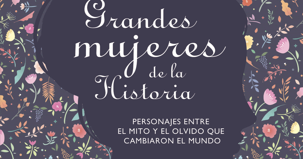 DocuGénero: Grandes Mujeres de la Historia: personajes entre el mito y ...