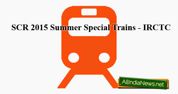 South Central Railway (SCR) 26 Summer Special Trains 2015 - All India ...
