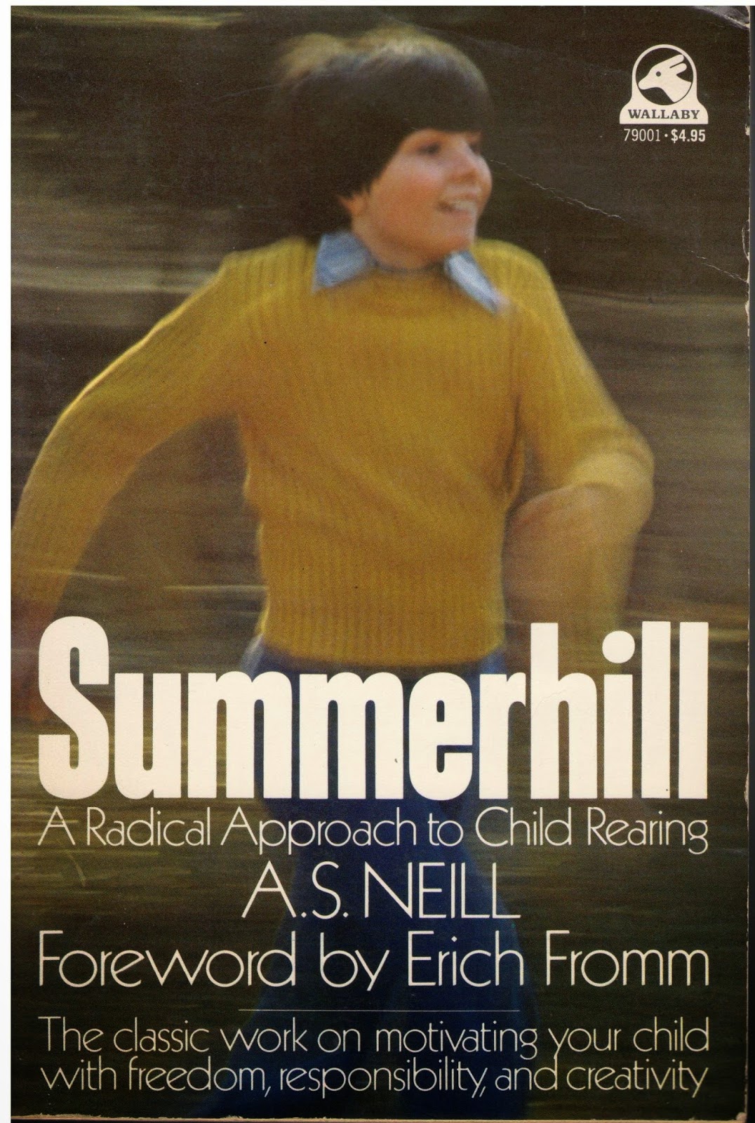 ~ Paradis Artificiel. ~ : Summerhill: A Radical Approach to Child ...