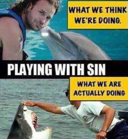 Playing With Sin is Dangerous!