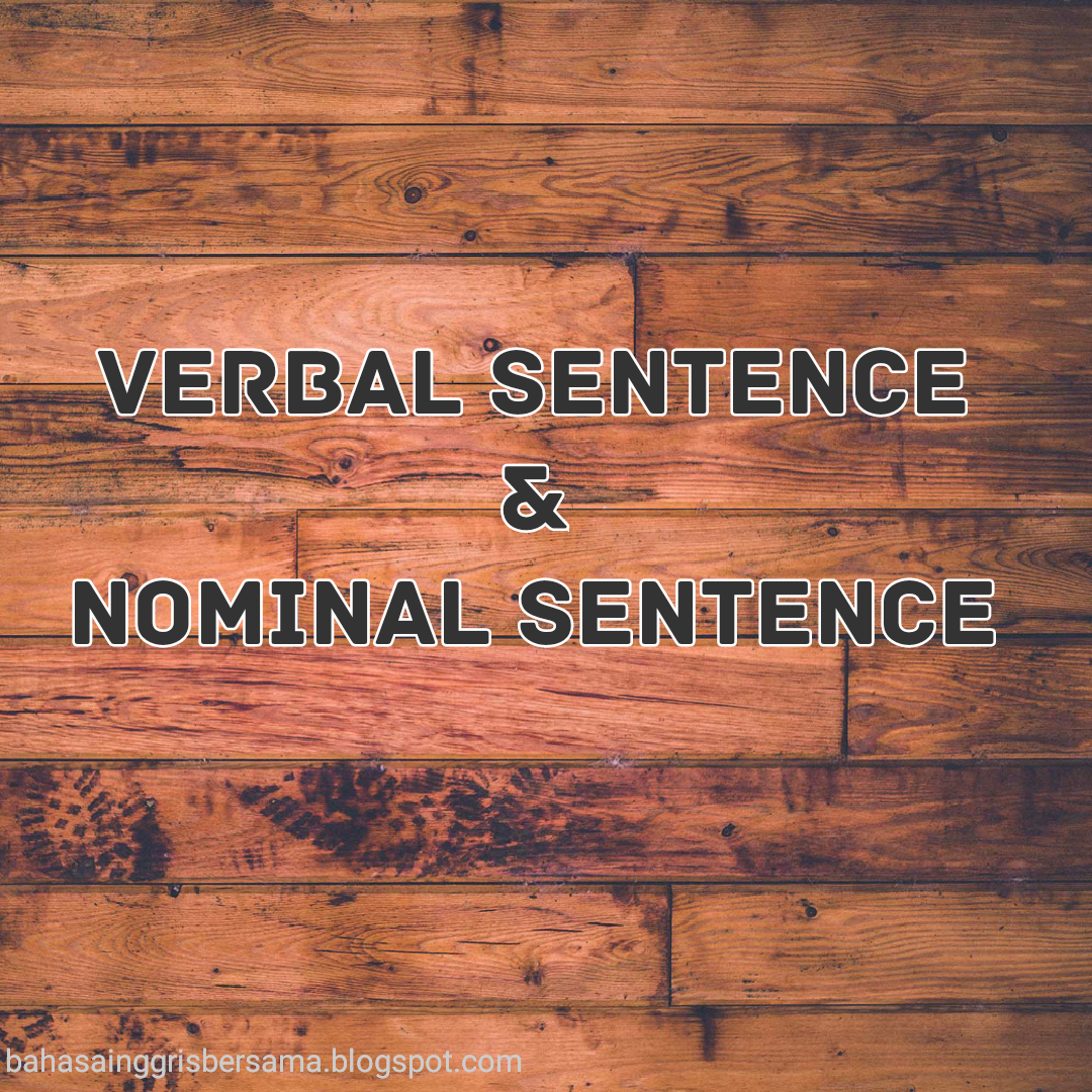 Mengenal Pengertian Verbal Sentence Dan Nominal Sentence Belajar