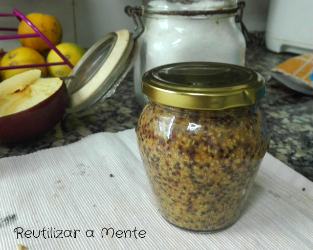 Mostarda à L'ancienne Receita/Recipe - Zero waste - Reutilizar a Mente