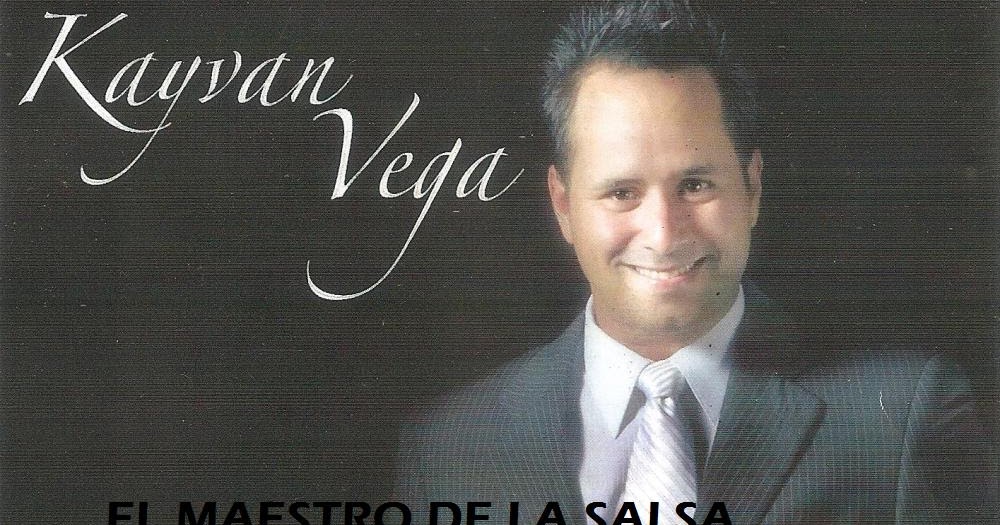 EL MAESTRO DE LA SALSA: KAYVAN VEGA - BIEN CHEVERE BY EL MAESTRO DE LA ...