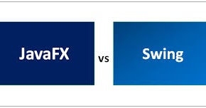 Java Developer: Differences Between JavaFX vs Swing