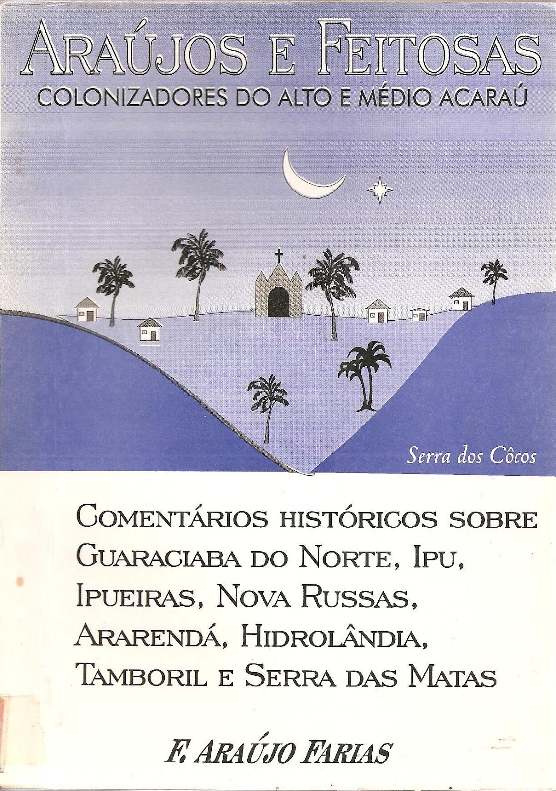Estórias&História: LIVROS EM QUE A FAMÍLIA FEITOSA É TEMA PRINCIPAL