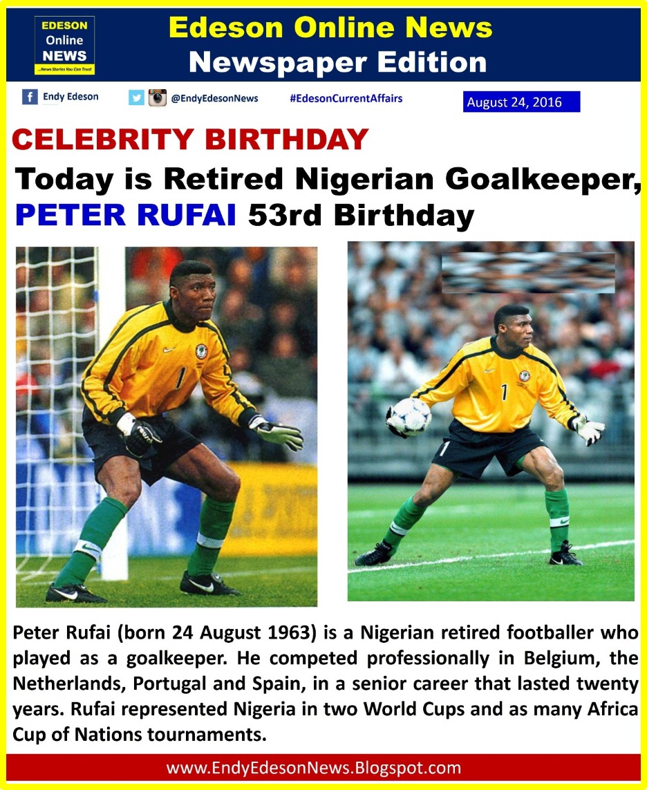 Edeson Online News: BIRTHDAY / BIOGRAPHY : Today is Retired Nigerian ...