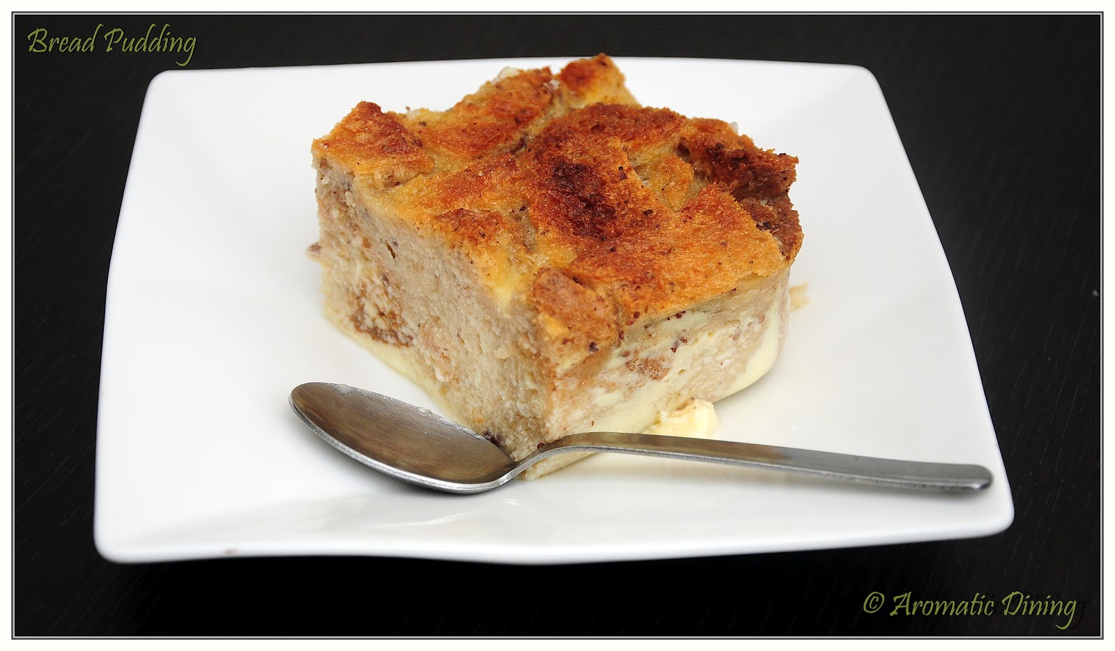 Aromatic Dining: Bread Pudding