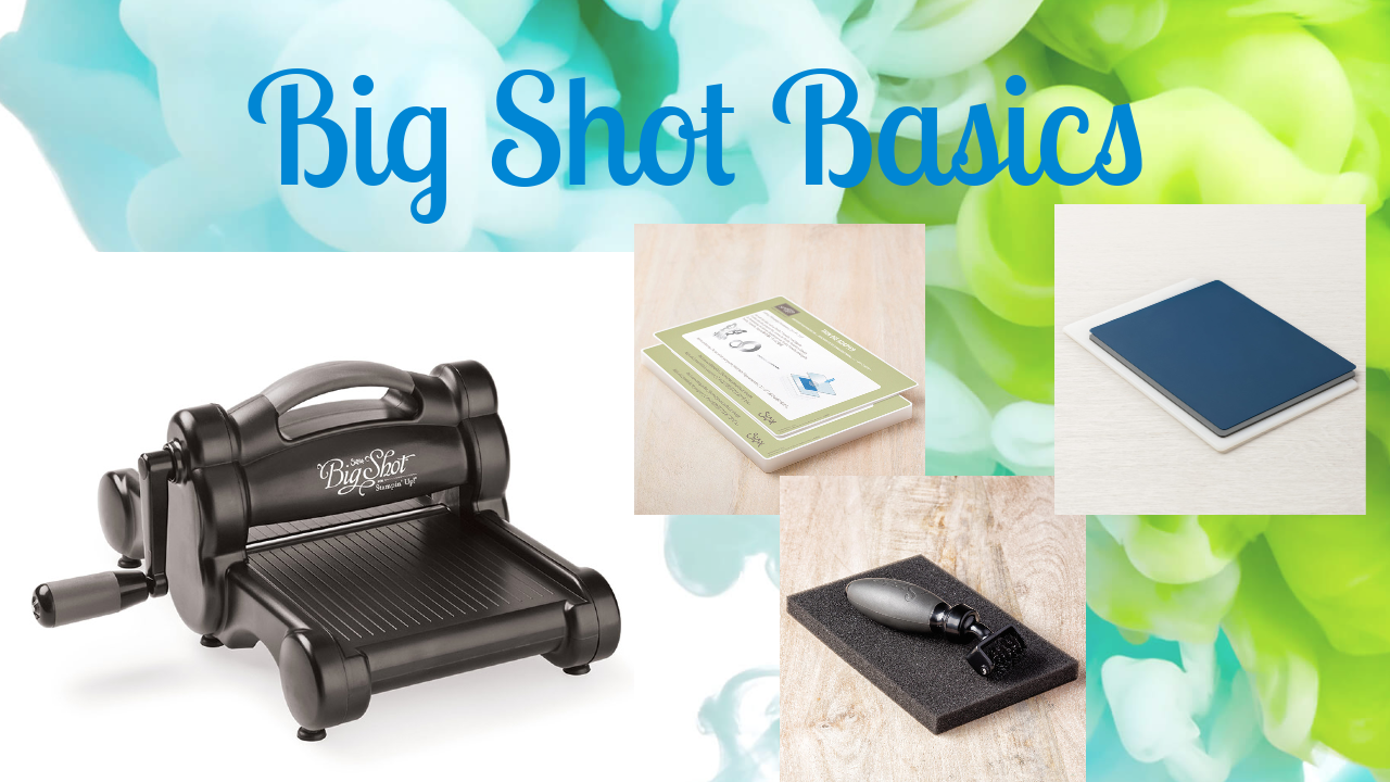 Big Shot Basics ~ The Stamping Attic