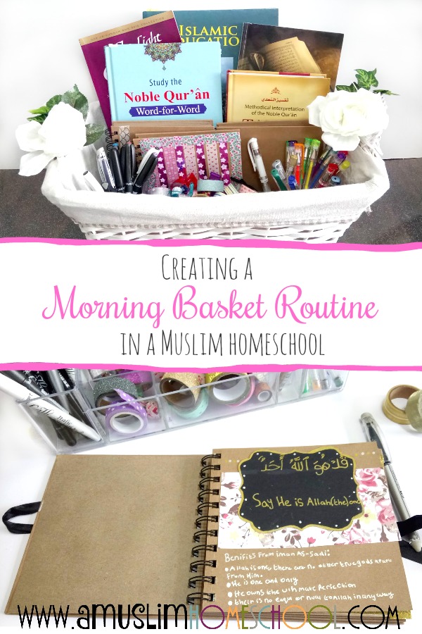 a muslim homeschool: Creating a Morning Basket routine in a Muslim ...