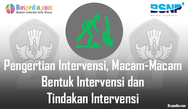Pengertian Intervensi, Macam-Macam Bentuk Intervensi dan Tindakan ...