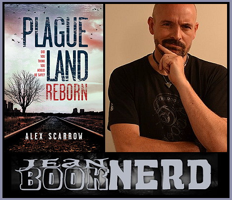 Alex Scarrow Interview - Plague Land Reborn ~ JeanBookNerd