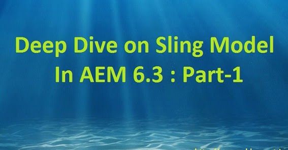 AEM Developer Learning : Deep Dive on Sling Models in AEM6.3 : Part-1