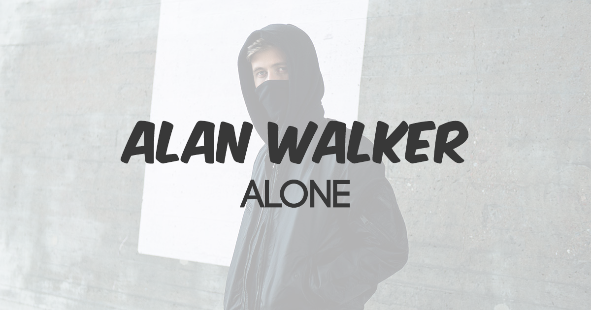Alan Walker - Alone Lyrics - Dewangga Attacker!