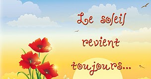 L'Eveil en Soi ...: Le soleil revient toujours...