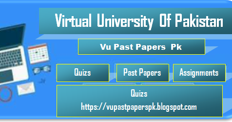 VU Assignment GDB Quiz - VU Past Papers Pk