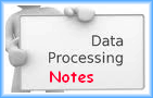 Fundamentals of Data Processing - For Test, Interview and Viva