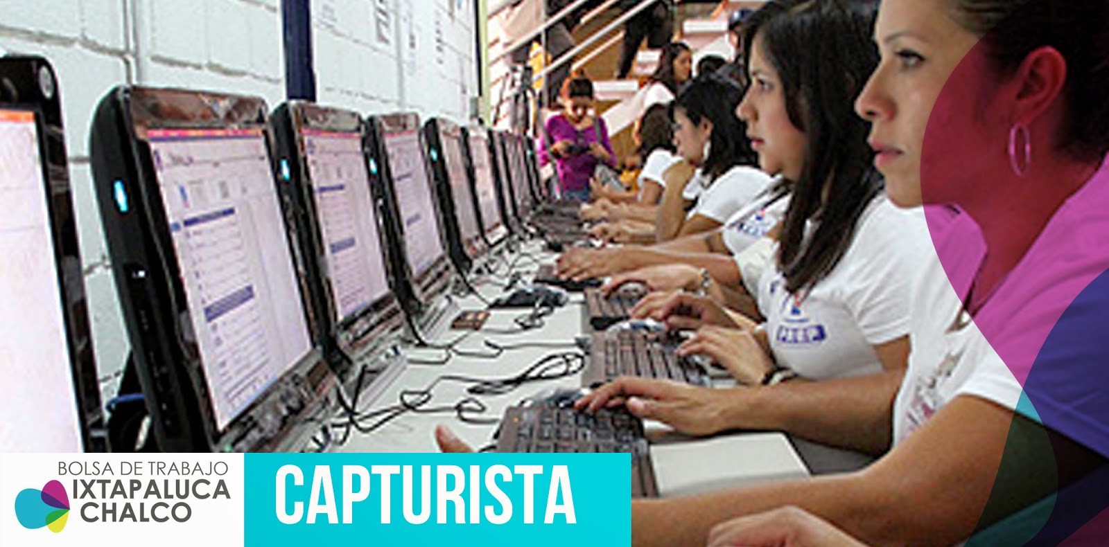 Bolsa de Trabajo Ixapaluca Chalco: Capturista / Atención al cliente