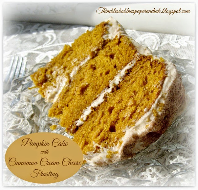 Thimbles, Bobbins, Paper and Ink: Pumpkin Cake with Cinnamon Cream ...