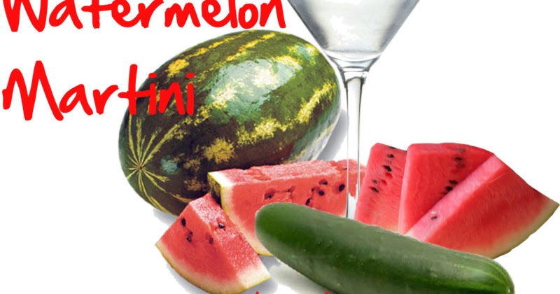 THE MARTINI CHRONICLES: Martini Thursday...the Cucumber Watermelon Martini!