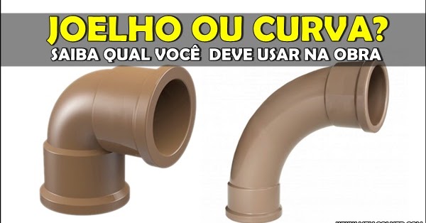 Joelho 90° ou Curva curta de cano de PVC, saiba qual o melhor!