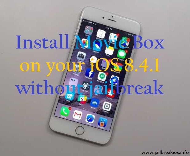 Install Movie Box iOS 8.4.1: iOS 8.4.1 Movie Box install without jailbreak