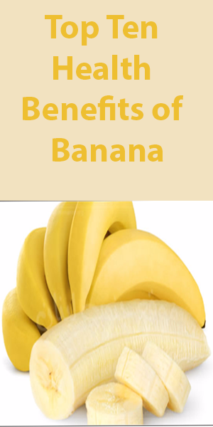 Top Ten Health Benefits of Banana | Health