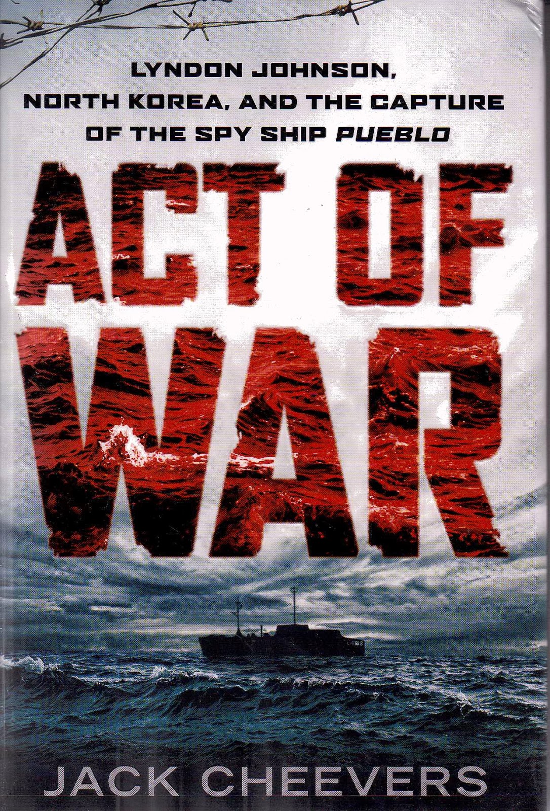 Rooftop Reviews: "Act of War" by Jack Cheevers (2013)