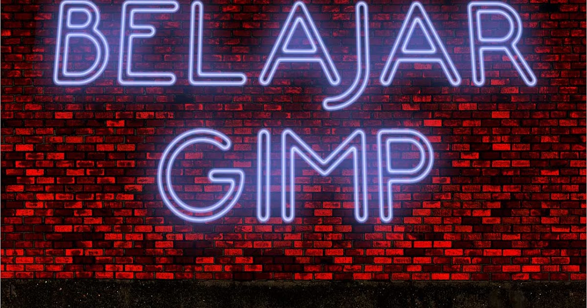 Trikmudah: Cara membuat efek lampu neon di GIMP